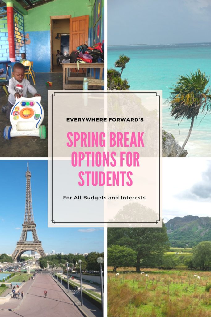 Spring Break Ideas for Students - Everywhere Forward